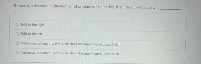 Solved If there is a decrease in the number of producers in | Chegg.com