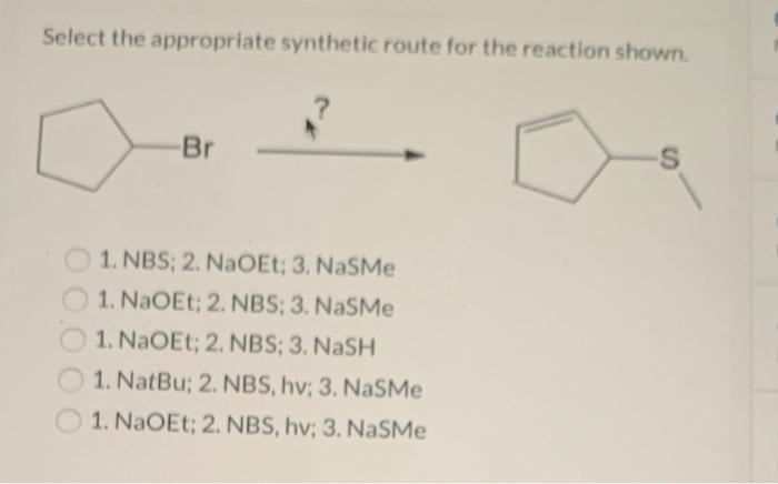 Solved Select the appropriate synthetic route for the | Chegg.com