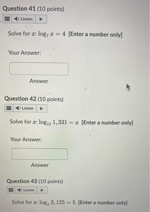 Solved Question 41 (10 points) Solve for x:log7x=4 [Enter a | Chegg.com