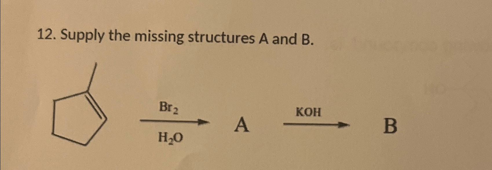 Solved Supply the missing structures A and B.AB | Chegg.com