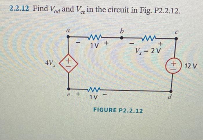 Solved 2.2.12 Find Vad and Vce in the circuit in Fig. | Chegg.com