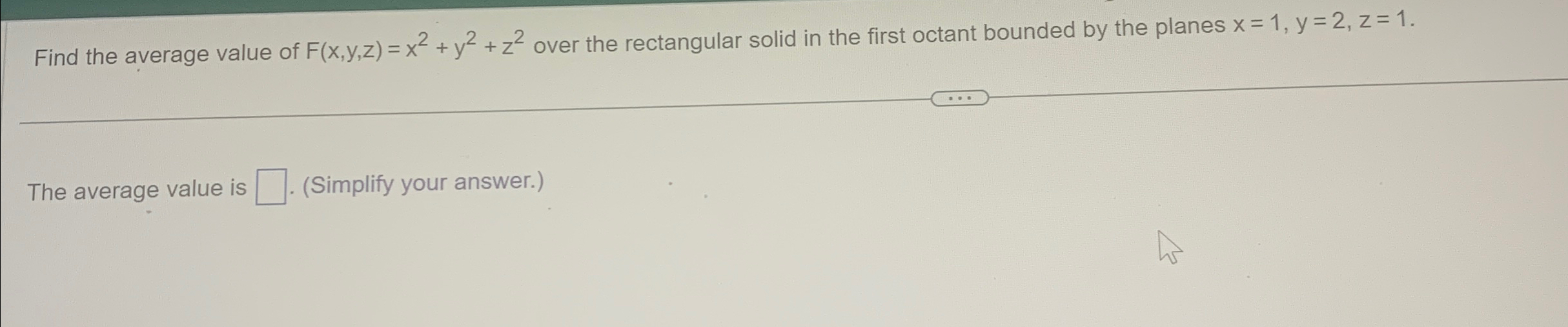 Solved Find the average value of F(x,y,z)=x2+y2+z2 ﻿over the | Chegg.com