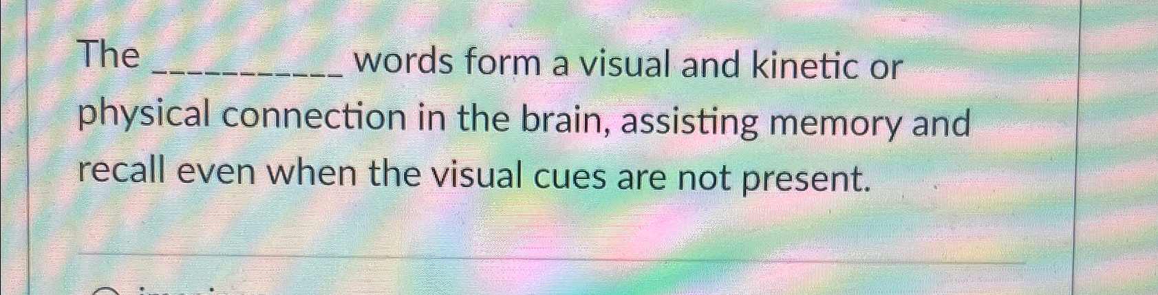 Solved The words form a visual and kinetic or physical | Chegg.com