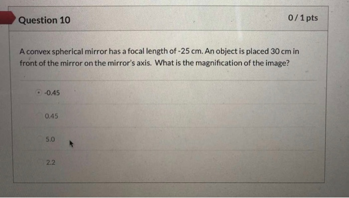 Solved Question 10 0/1 pts A convex spherical mirror has a | Chegg.com