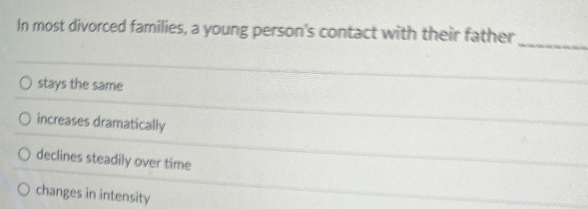 Solved In most divorced families, a young person's contact | Chegg.com