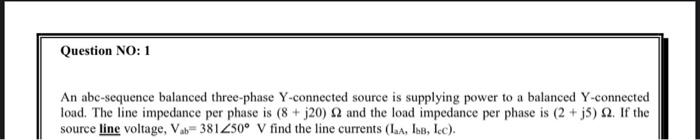 Solved Question NO: 1 An abc-sequence balanced three-phase | Chegg.com