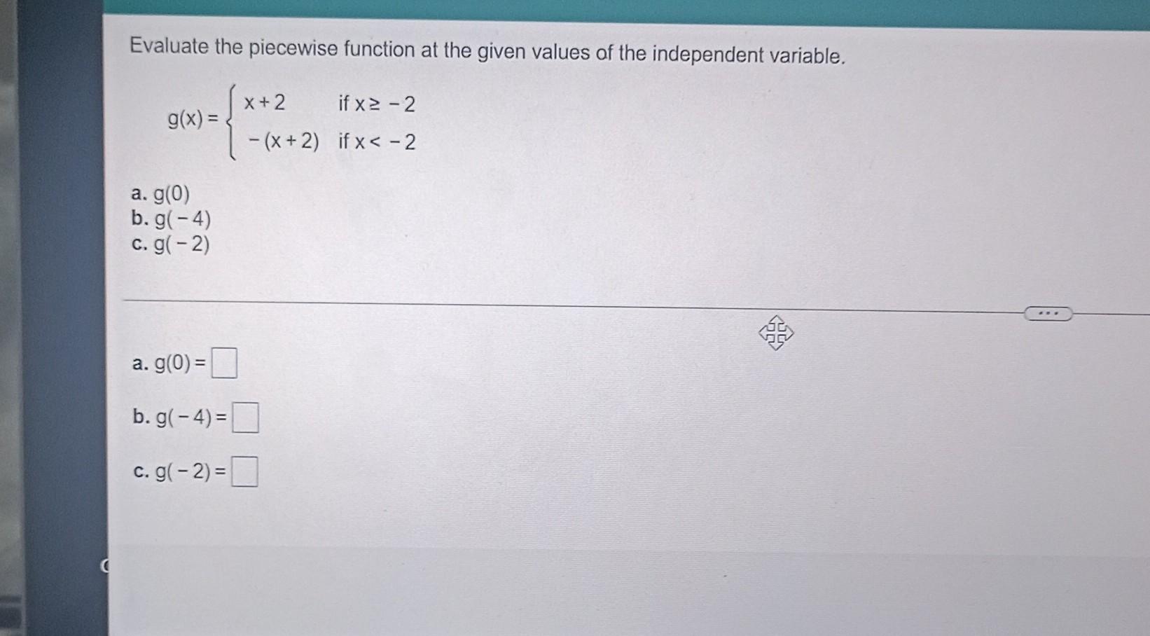 Solved Evaluate the piecewise function at the given values | Chegg.com