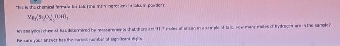 Solved This is the chemical formula for talc (the main | Chegg.com