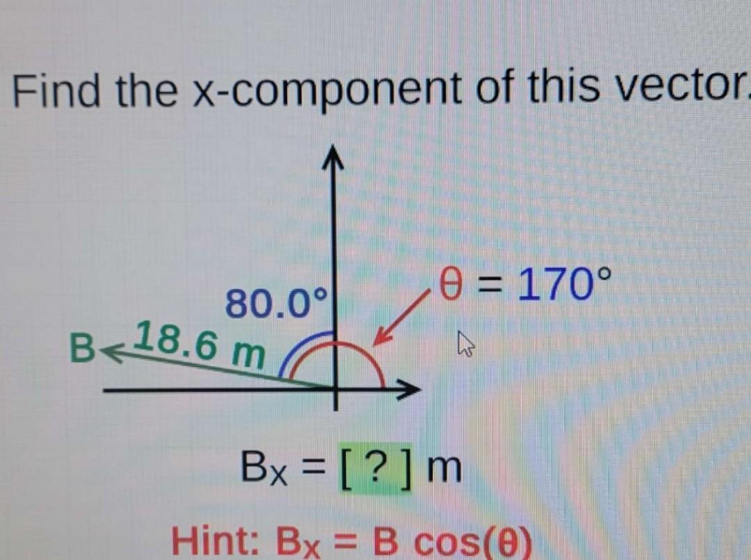 Solved Find the x-component of this vector Bx=[ ? ]m Hint: | Chegg.com