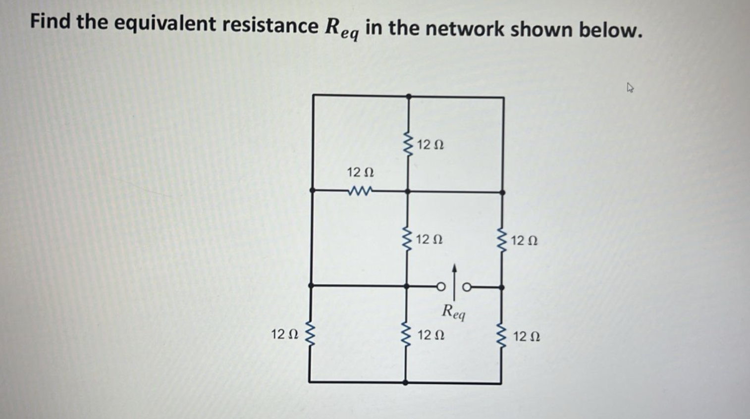 Solved Find the equivalent resistance Req ﻿in the network | Chegg.com