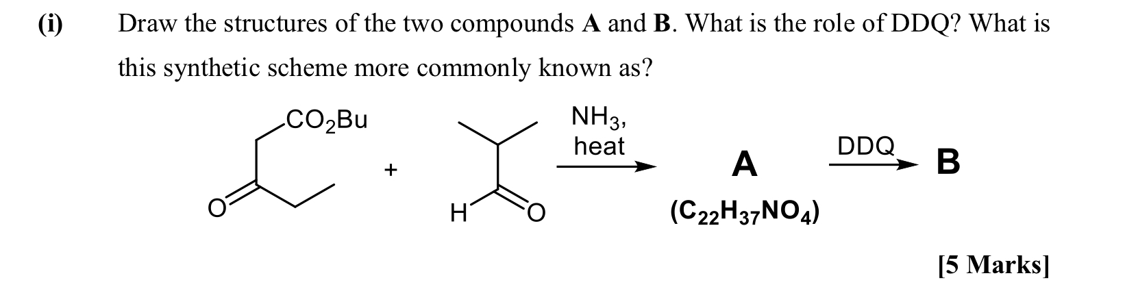 Solved (i) ﻿Draw the structures of the two compounds A and | Chegg.com