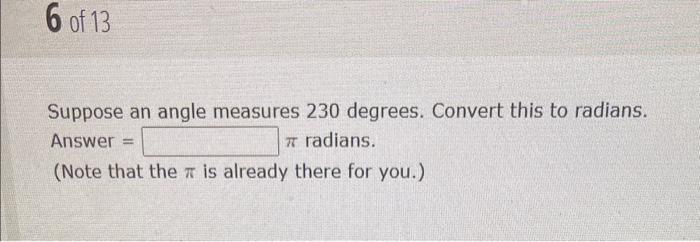 Solved Suppose an angle measures 230 degrees. Convert this | Chegg.com