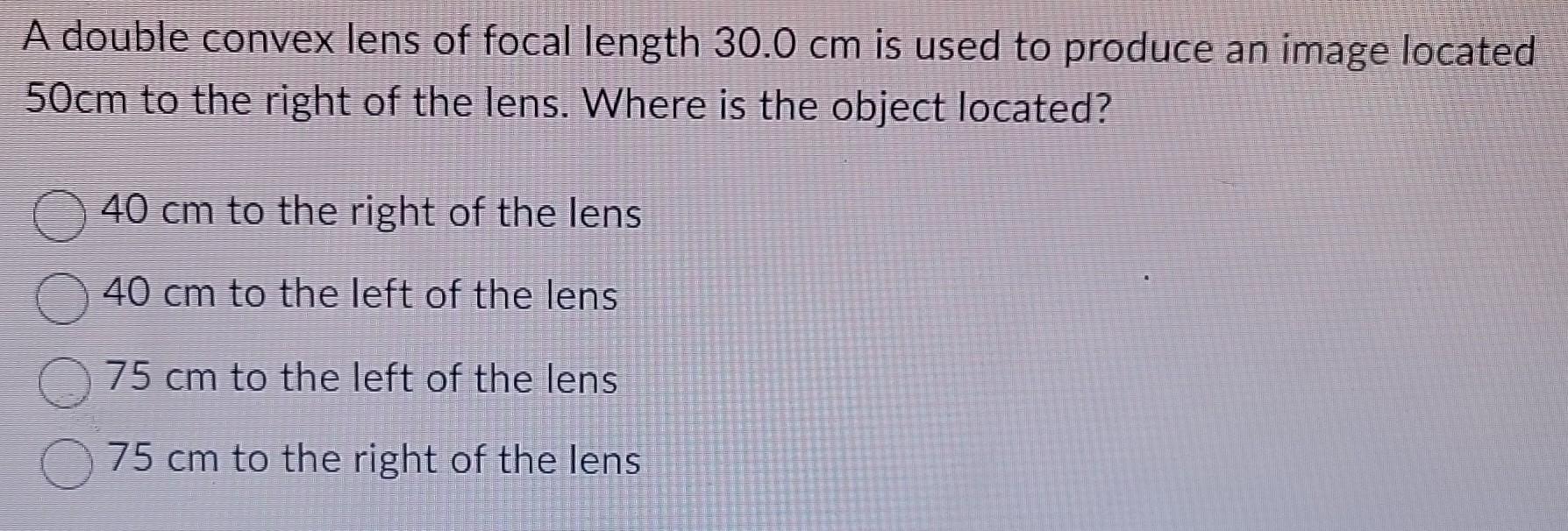 Solved A double convex lens of focal length 30.0 cm is used | Chegg.com