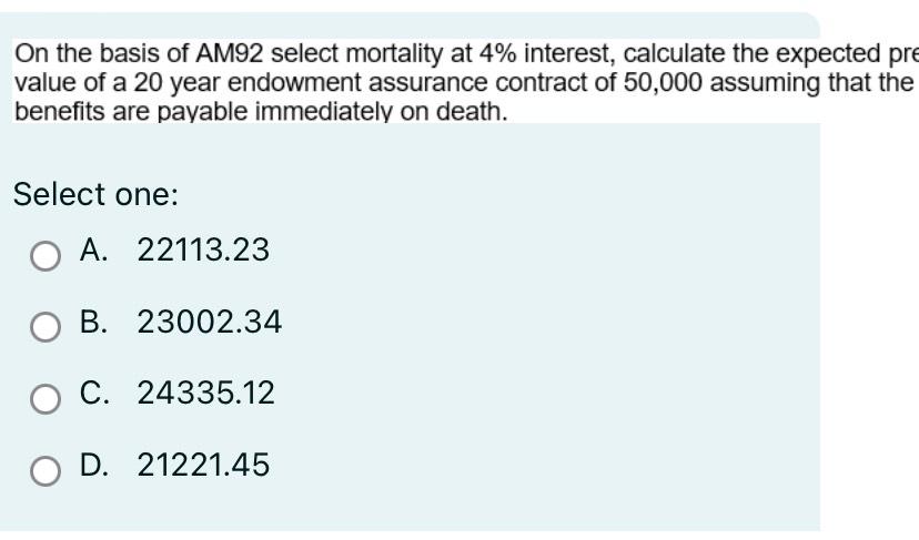 Solved On the basis of AM92 ﻿select mortality at 4% | Chegg.com