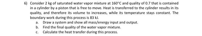6) Consider 2 kg of saturated water vapor mixture at | Chegg.com