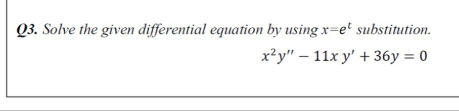 Solved Q3. Solve the given differential equation by using | Chegg.com