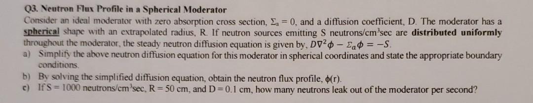 Q3. Neutron Flux Profile in a Spherical Moderator | Chegg.com
