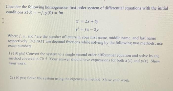 Solved Consider the following homogeneous first-order system | Chegg.com