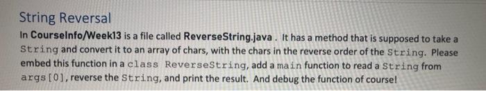 Solved String Reversal In Courselnfo/Week13 is a file called | Chegg.com