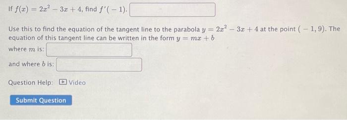 Solved If f(x)=2x2−3x+4, find f′(−1). Use this to find the | Chegg.com