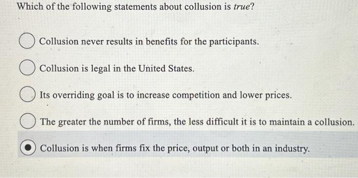 Solved Which of the following statements about collusion is | Chegg.com