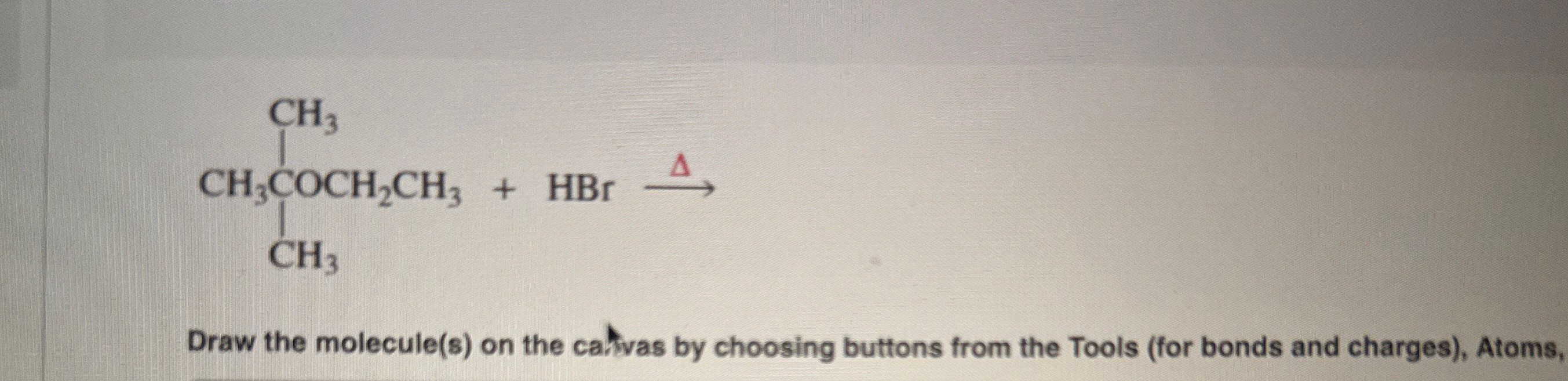 →CH3Draw the molecule(s) ﻿on the calivas by choosing | Chegg.com