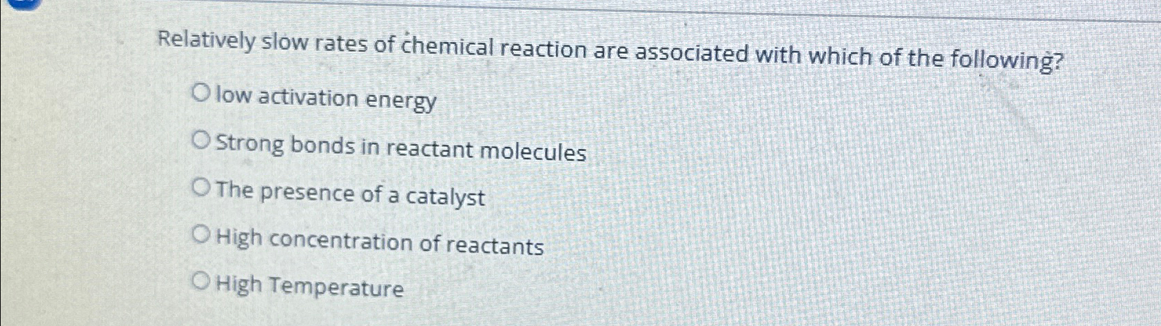 Solved Relatively slow rates of chemical reaction are | Chegg.com