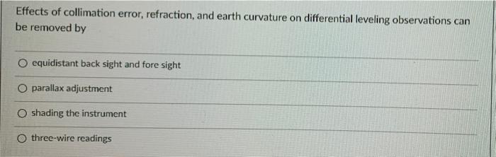 Solved Effects of collimation error, refraction, and earth | Chegg.com