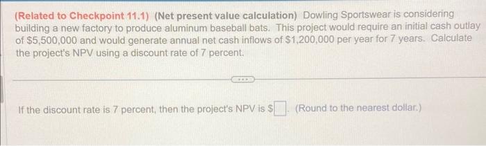 Solved (Related to Checkpoint 11.1) (Net present value | Chegg.com