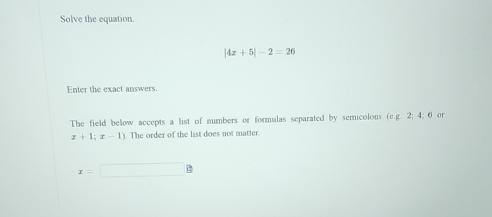 Solved Solve the equation.|4x+5|-2=26Enter the exact | Chegg.com