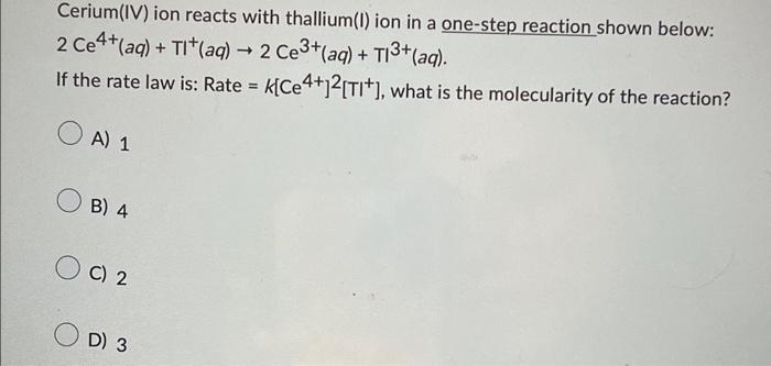 Solved Cerium(IV) ion reacts with thallium(I) ion in a | Chegg.com