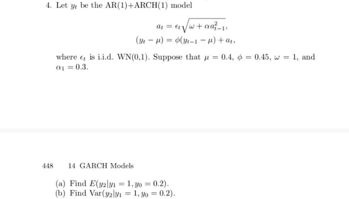 Solved 4. Let ye be the AR(1)+ARCH(1) model at = &vw + aa-1 | Chegg.com