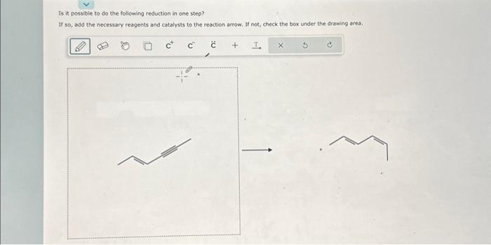 Solved Is it possible to do the following reduction in one | Chegg.com