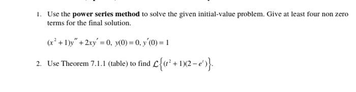 Solved 1. Use the power series method to solve the given | Chegg.com