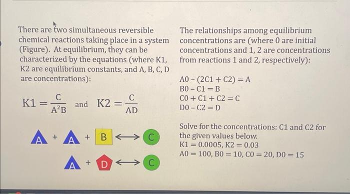 Solved There are two simultaneous reversible chemical | Chegg.com