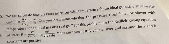 Solved 5. We can calculate how pressure increases with | Chegg.com