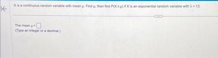 Solved 4 - X is a continuous random variable with mean µ. | Chegg.com