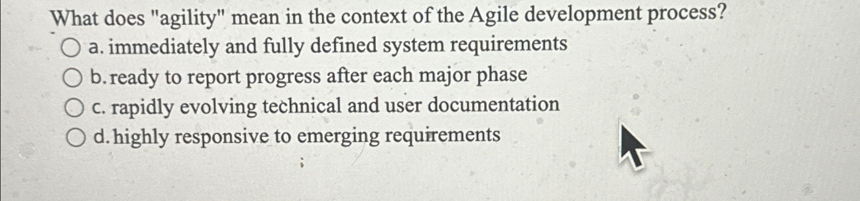 Solved What does "agility" mean in the context of the Agile | Chegg.com