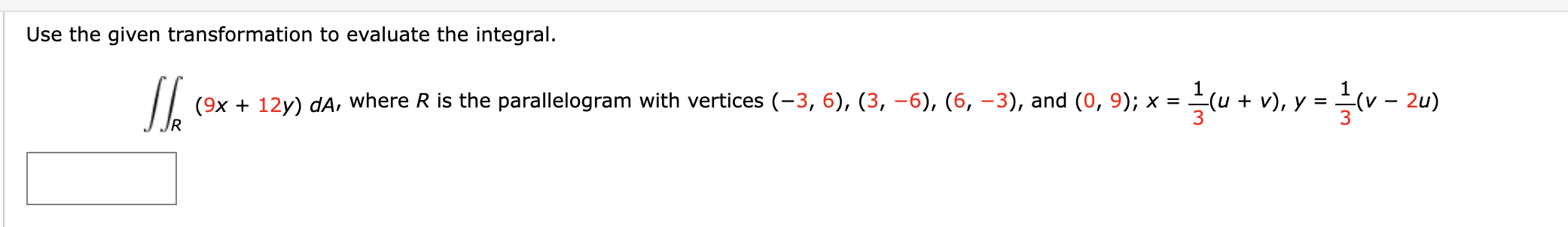 Solved Use the given transformation to evaluate the | Chegg.com