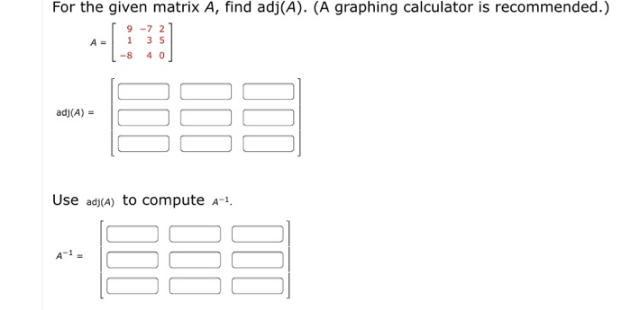 Solved For the given matrix A, find adj (A) 3 2 A = 9 13 | Chegg.com