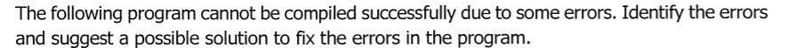 Solved The following program cannot be compiled successfully | Chegg.com