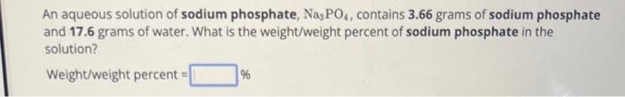 Solved An aqueous solution of sodium phosphate, Na3PO4, | Chegg.com