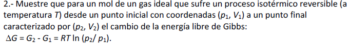Solved 2.- ﻿Muestre que para un mol de un gas ideal que | Chegg.com