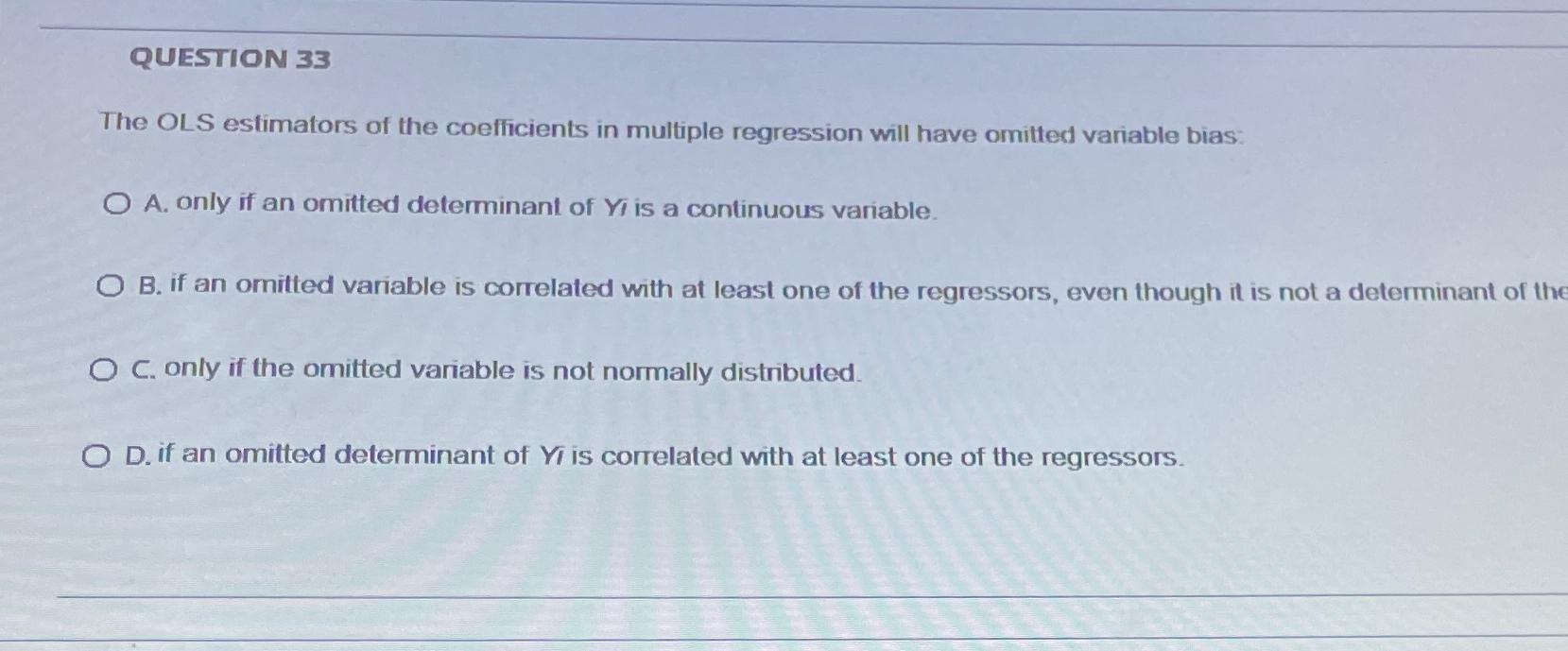 Solved QUESTION 33The OLS estimators of the coefficients in | Chegg.com