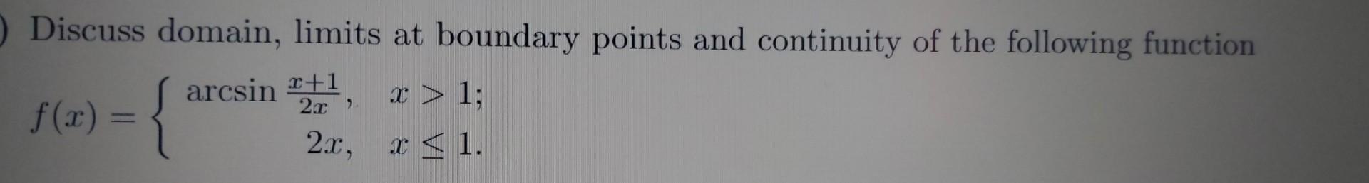 Solved Discuss domain, limits at boundary points and | Chegg.com
