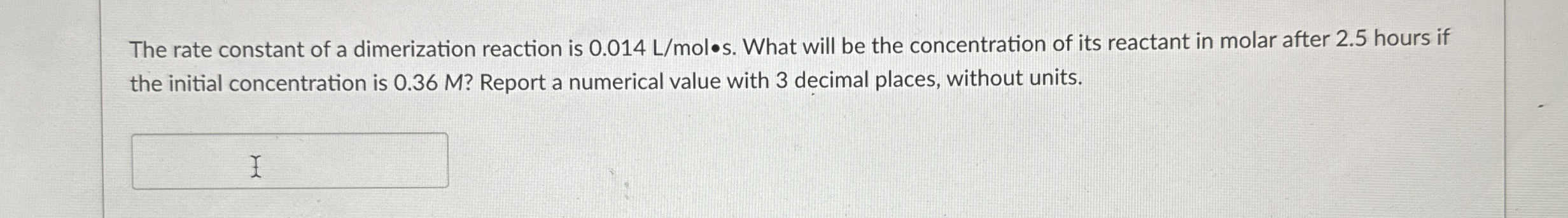 Solved The rate constant of a dimerization reaction is | Chegg.com