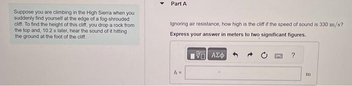 Solved Suppose you are climbing in the High Sierra when you | Chegg.com