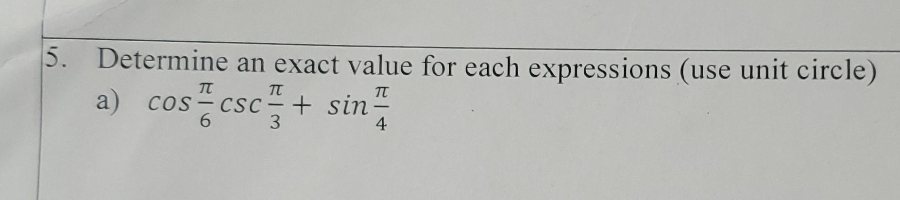 Solved Determine an exact value for each expressions (use | Chegg.com