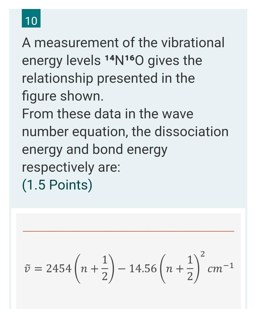 Solved 10 A measurement of the vibrational energy levels | Chegg.com