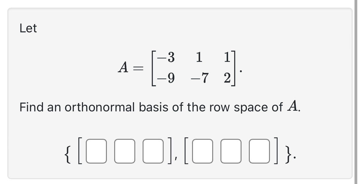 Solved LetA=[-311-9-72]Find an orthonormal basis of the row | Chegg.com